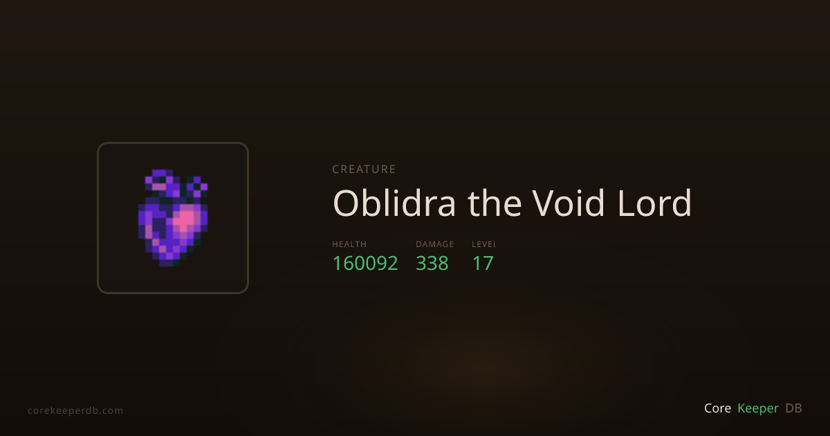 Oblidra the Void Lord | Creature | Core Keeper DB