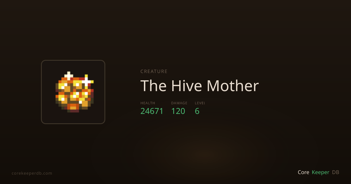The Hive Mother | Creature | Core Keeper DB