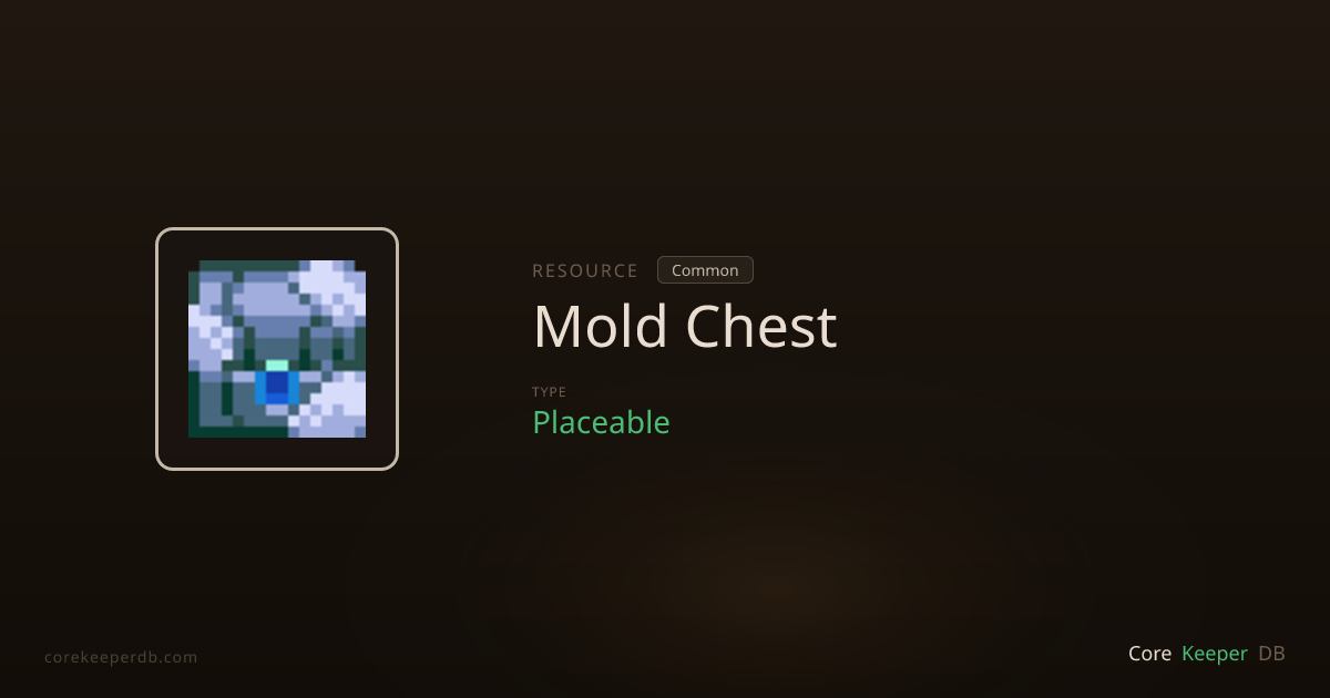 Core Keeper Mold Chest | Resource | Core Keeper DB